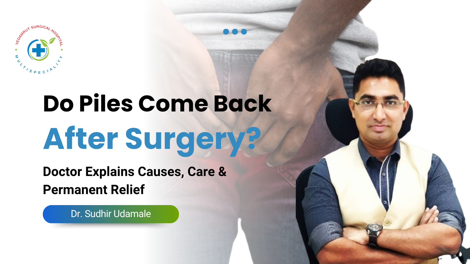 Do Piles Come Back After Surgery? Doctor Explains Causes, Care ...